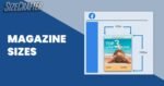 Magazine Dimensions: Magazine Size, Formats & Everything